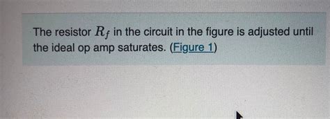 Solved The Resistor Rf ﻿in The Circuit In The Figure Is