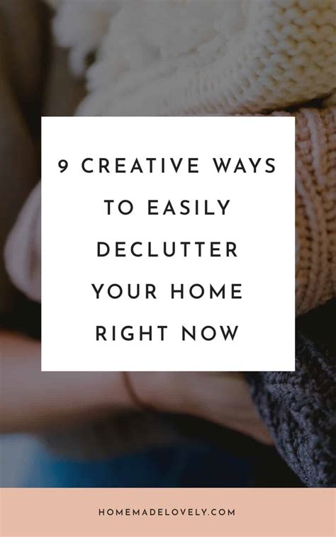 9 Creative Ways To Easily Declutter Your Home Right Now