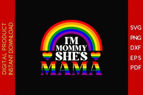 Im Mommy Shes Mama Lgbt Pride Month Graphic By Creative Design