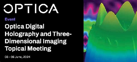 Digital Holography And Three Dimensional Imaging 2024 Holoeye Photonics Ag