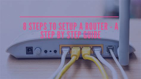 Steps To Setup A Router A Step By Step Guide Seeromega