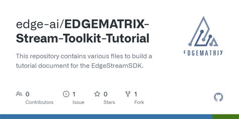 Github Edge Ai Edgematrix Stream Toolkit Tutorial This Repository Contains Various Files To