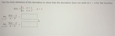 Solved Use The Limit Definition Of The Derivative To Show Chegg Com