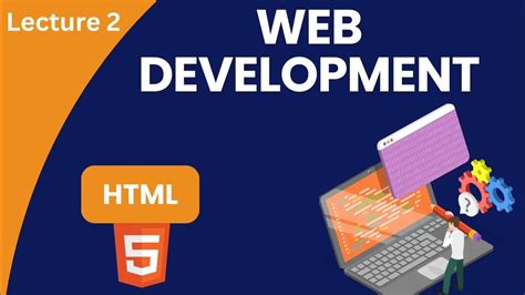 full course html lecture 2 youtube
