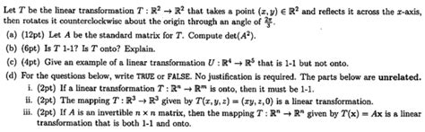 Solved Let T Be The Linear Transformation T R R That Takes Chegg