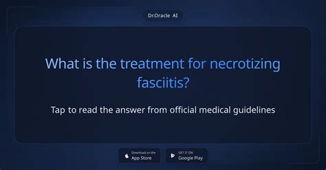 What Is The Treatment For Necrotizing Fasciitis