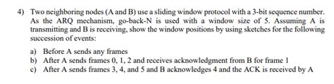Solved 4 Two Neighboring Nodes A And B Use A Sliding