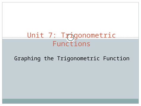 Ppt Unit 7 Trigonometric Functions Dokumen Tips