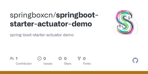 GitHub Springboxcn Springboot Starter Actuator Demo Spring Boot Starter Actuator Demo