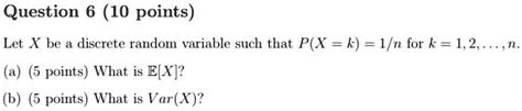 Solvedquestion 6 10 Points Let X Be A Discrete Random Variable Such