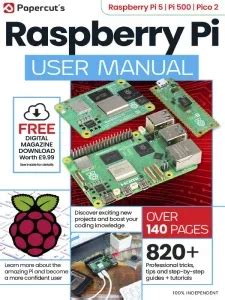 Raspberry Pi User Manual Issue 6 2025 Download Magazine PDF
