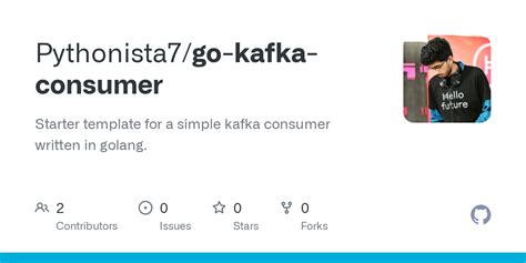 Github Pythonista7go Kafka Consumer Starter Template For A Simple Kafka Consumer Written In