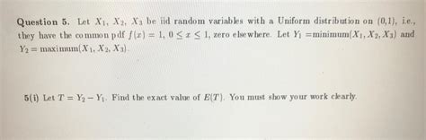 solved question 5 let x1 x2 x3 be iid random variables