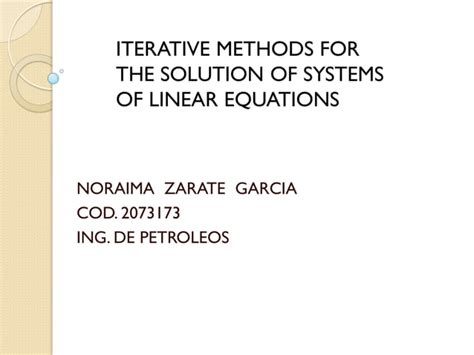 Iterative Methods For The Solution Of Systems Of Linear Equations Ppt