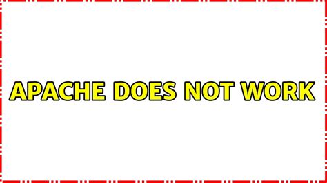 Apache Does Not Work YouTube