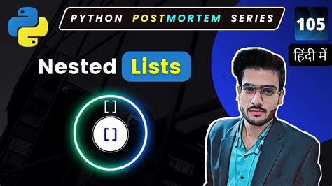 Mastering Nested Lists In Python A Comprehensive Guide 105 Youtube