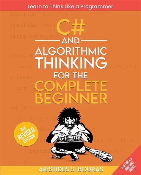 C And Algorithmic Thinking For The Complete Beginner Ebook