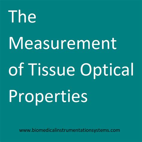 The Measurement Of Tissue Optical Properties