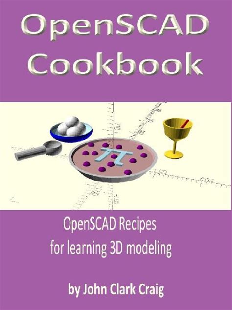 openscad cookbook openscad recipes for learning 3d modeling download