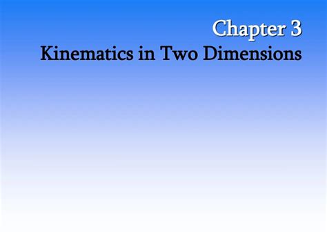PPT Chapter Kinematics In Two Dimensions PowerPoint Presentation Free Download ID