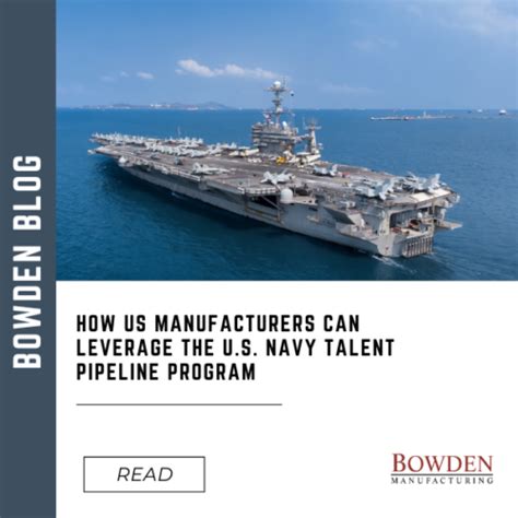 How Us Manufacturers Can Leverage The Us Navy Talent Pipeline Program