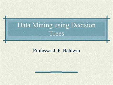 Ppt Data Mining Using Decision Trees Powerpoint Presentation Free