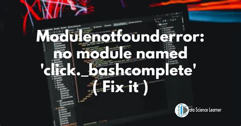 Modulenotfounderror