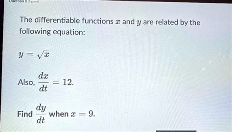 Solved Question 8 Point The Differentiable Functions € And Y Are Related By The Following
