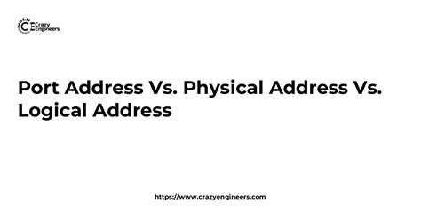 Port Address Vs Physical Address Vs Logical Address CrazyEngineers