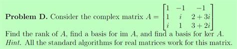Solved Problem D Consider The Complex Matrix