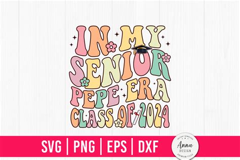 In My Senior Pepe Era Class Of 2024 Graphic By Anna Design · Creative