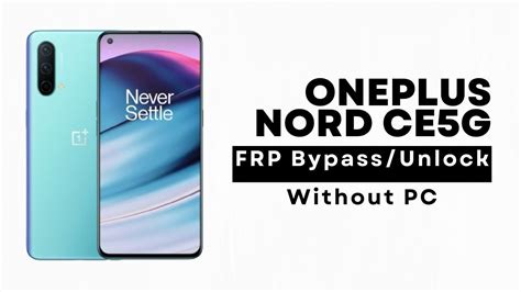 OnePlus Nord CE G FRP Bypass Android New Method OnePlus Nord CE G Google Account Bypass