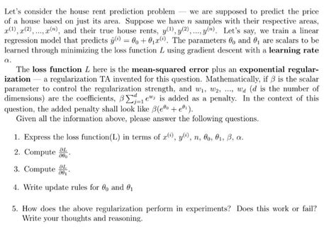 Solved Lets Consider The House Rent Prediction Problem We