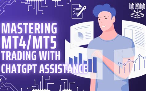 Mastering Mt4mt5 Trading With Chatgpt Assistance Expert Advisor Learning