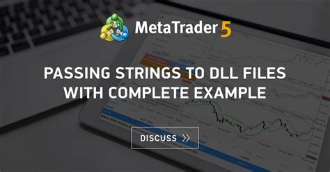 Passing Strings To Dll Files With Complete Example Metatrader 5 Mql4 And Metatrader 4 Mql4