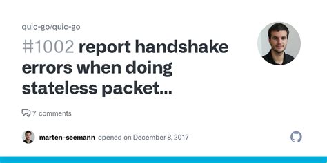 report handshake errors when doing stateless packet handling · issue 1002 · quic go quic go