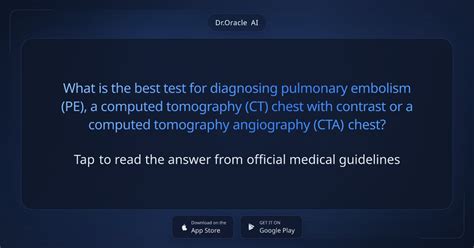 What Is The Best Test For Diagnosing Pulmonary Embolism Pe A Computed Tomography Ct Chest