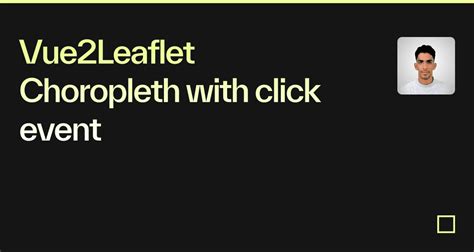 Vue2leaflet Choropleth With Click Event Codesandbox