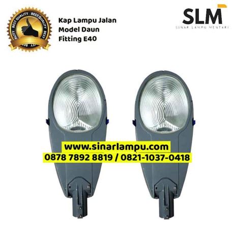 Kap Lampu Jalan Model Daun Fitting E Sinar Lampu Mentari