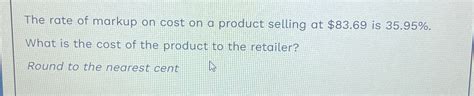 Solved The Rate Of Markup On Cost On A Product Selling At Chegg Com