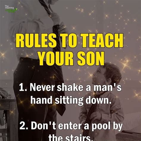 Rules To Teach Your Son Rules To Teach Your Son By The Meaning Of Life