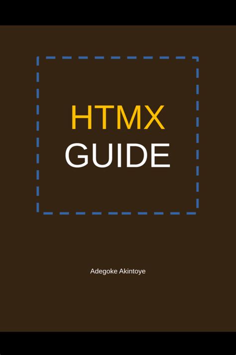 htmx guide by adegoke akintoye [leanpub pdf ipad kindle]