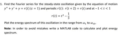 1 Find The Fourier Series For The Steady State