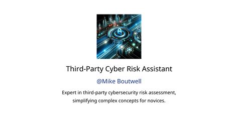 Third Party Cyber Risk Assistant Gpts Features And Functions Examples