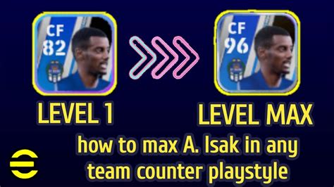 How To Train Players In Efootball 2022 Mobile Level Up A Isak Max In Quick Counter Playstyle