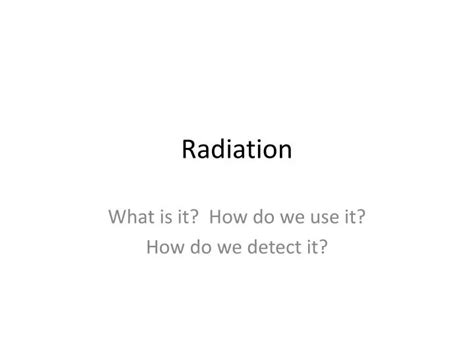 PPT Radiation PowerPoint Presentation Free Download ID