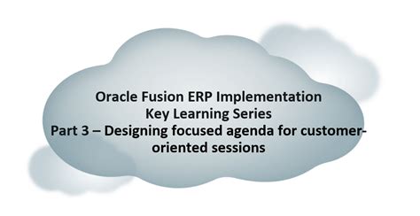 oracle fusion erp implementation key learning series part 3