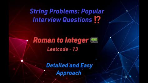 Roman To Integer Detailed Approach Complete Dry Run Leetcode 13 Bit By Bit Youtube