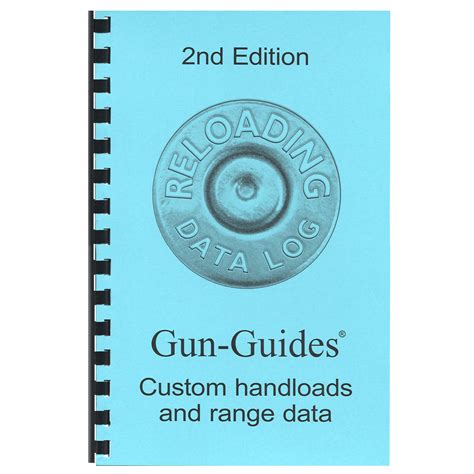 Reloading Data Log By Gun Guides Nd Edition
