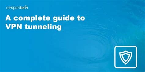 What Is VPN Tunneling A Complete Guide To VPN Tunneling